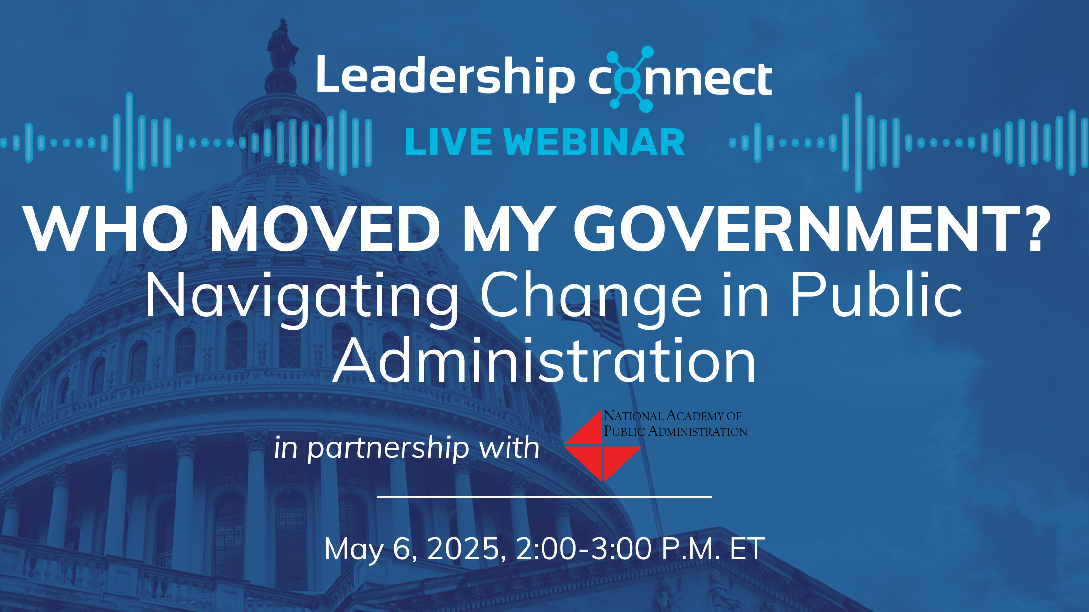 Webinar-Who Moved My Government? Navigating Change in Public Administration